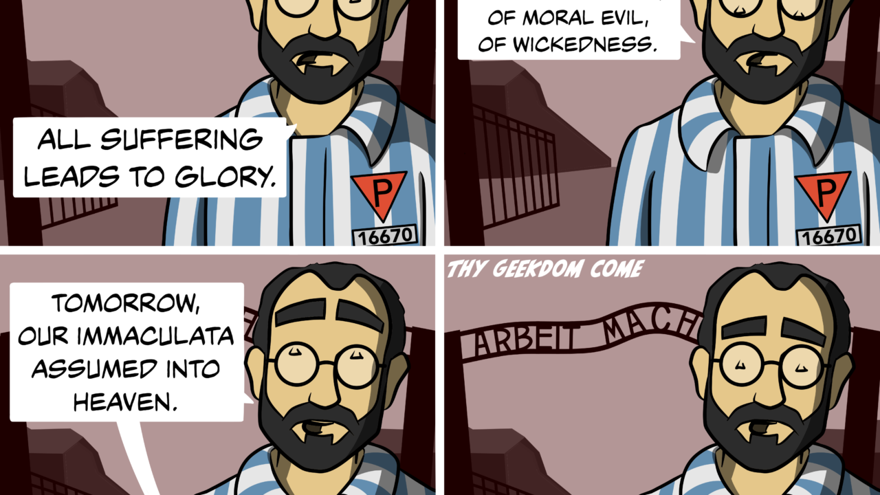 St. Maximilian Kolbe - Thy Geekdom Come